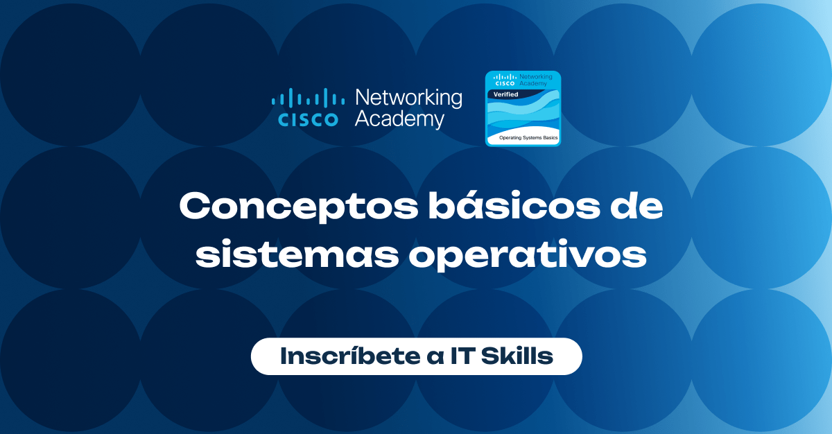 IT Skills Platform | Curso: Conceptos básicos de los sistemas operativos
